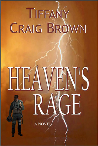 Heaven's Rage by Tiffany Craig Brown | Goodreads