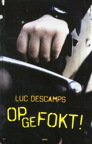 Opgefokt! by Luc Descamps | Goodreads