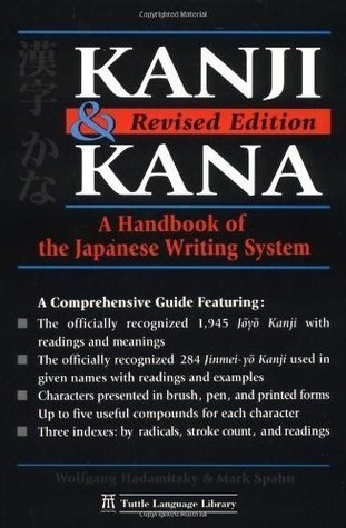 Japanese Kanji & Kana: A Guide to the Japanese Writing System by ...