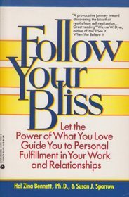 Follow Your Bliss by Hal Zina Bennett | Goodreads