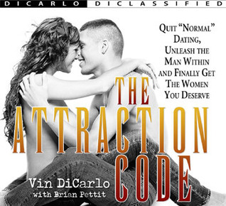 The Attraction Code by Vin DiCarlo | Goodreads