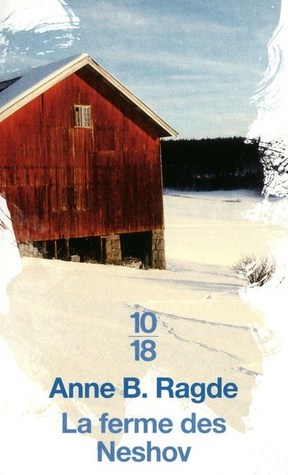 La Ferme des Neshov (Neshov, #2) by Anne B. Ragde | Goodreads