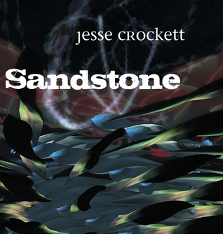 Sandstone by Jesse Crockett | Goodreads