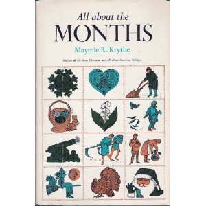 All about the Months by Maymie R. Krythe | Goodreads