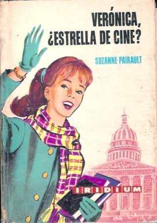 Verónica, ¿Estrella de Cine? by Suzanne Pairault | Goodreads