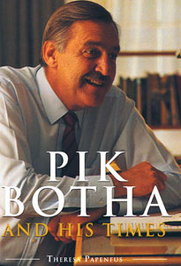 Pik Botha and his times by Theresa Papenfus | Goodreads