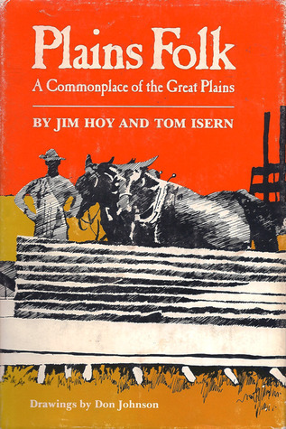 Plains Folk: A Commonplace of the Great Plains by Jim Hoy | Goodreads