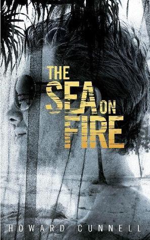 The Sea on Fire by Howard Cunnell | Goodreads