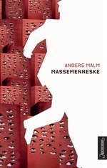 Massemenneske by Anders Malm | Goodreads