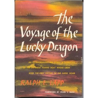 The Voyage of the Lucky Dragon by Ralph E. Lapp | Goodreads