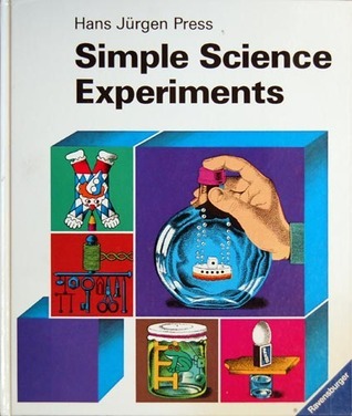 Simple Science Experiments (Ravensburger) by Hans Jürgen Press | Goodreads