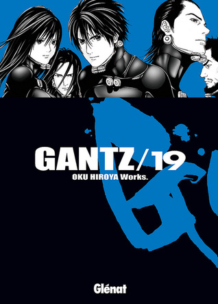 Gantz /19 by Hiroya Oku | Goodreads