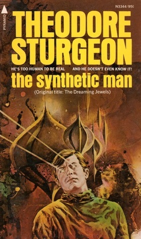 The Synthetic Man by Theodore Sturgeon | Goodreads