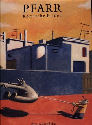 Pfarr: Komische Bilder (German Edition) by Bernd Pfarr | Goodreads