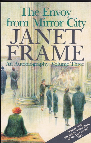 The Envoy from Mirror City (Autobiography, #3) by Janet Frame | Goodreads
