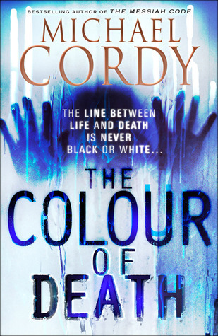 The Colour of Death by Michael Cordy | Goodreads