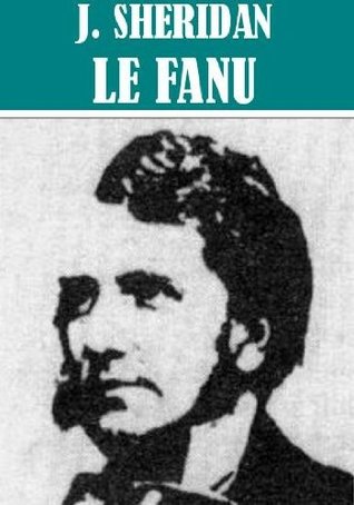 The Essential Joseph Sheridan Le Fanu by J. Sheridan Le Fanu | Goodreads