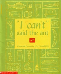 "I Can't," Said the Ant by Polly Cameron | Goodreads