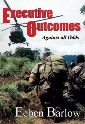 Executive Outcomes: Against All Odds by Eeben Barlow | Goodreads