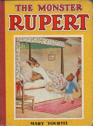 The Monster Rupert by Mary Tourtel | Goodreads