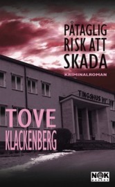 Påtaglig risk att skada by Tove Klackenberg | Goodreads