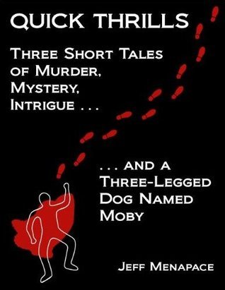 Quick Thrills by Jeff Menapace | Goodreads