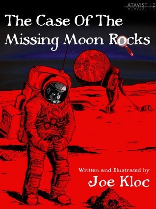 The Case of the Missing Moon Rocks by Joe Kloc | Goodreads