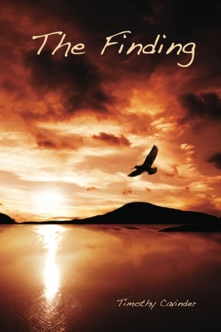 The Finding by Timothy Cavinder | Goodreads
