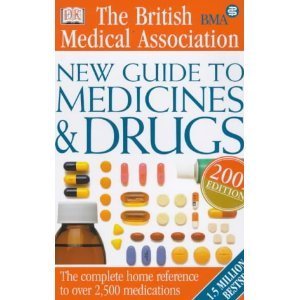 The British Medical Association New Guide to Medicines & Drugs by John ...