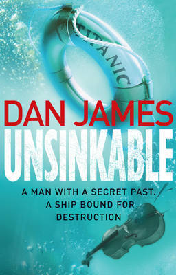 Unsinkable by Dan James | Goodreads