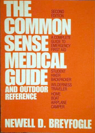 The common sense medical guide and outdoor reference by Newell D ...