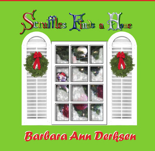 Scruffles Finds a Home by Barbara Ann Derksen | Goodreads