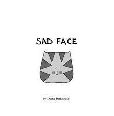 Sad Face by Diana Parkhouse | Goodreads