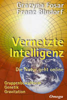 Vernetzte Intelligenz - Die Natur geht online by Grazyna Fosar | Goodreads