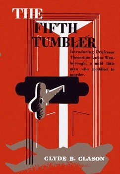 The Fifth Tumbler by Clyde B. Clason | Goodreads