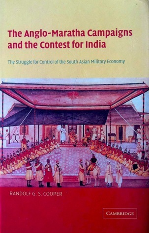 This Anglo Maratha Campaigns and the Contest for India by Randolf G.S ...
