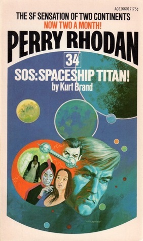 SOS: Spaceship Titan! (Perry Rhodan - English, #34) by Kurt Brand ...