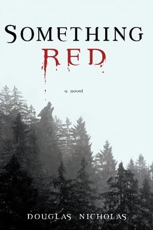 Something Red by Douglas Nicholas | Goodreads