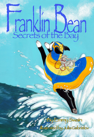 Franklin Bean (Secrets of the Bay, #2) by Emmy Swain | Goodreads