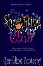 The Shoplifting Mothers Club by Geraldine Fonteroy | Goodreads