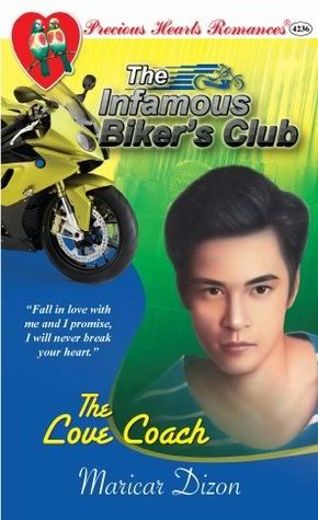 The Love Coach (The Infamous Biker's Club, #2) by Maricar Dizon | Goodreads