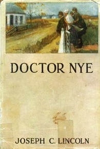 Doctor Nye by Joseph Crosby Lincoln | Goodreads