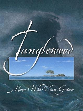Tanglewood by Margaret Wild | Goodreads