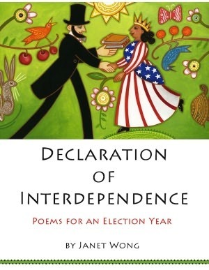Declaration of Interdependence: Poems for an Election Year by Janet S ...