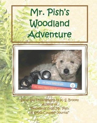 Mr. Pish's Woodland Adventure by K.S. Brooks | Goodreads