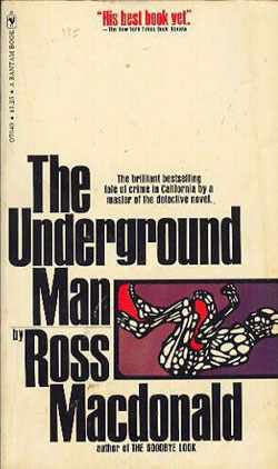 The Underground Man by Ross Macdonald | Goodreads