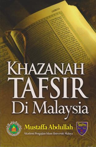 Khazanah Tafsir di Malaysia by Mustaffa Abdullah | Goodreads