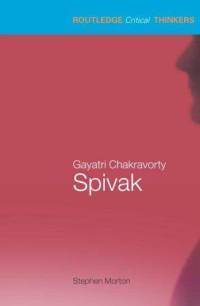 Gayatri Chakravorty Spivak by Stephen Morton | Goodreads