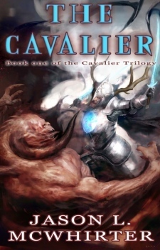 The Cavalier (Cavalier Trilogy, #1) by Jason L. McWhirter | Goodreads