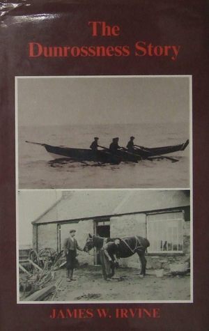 The Dunrossness Story by James W. Irvine | Goodreads